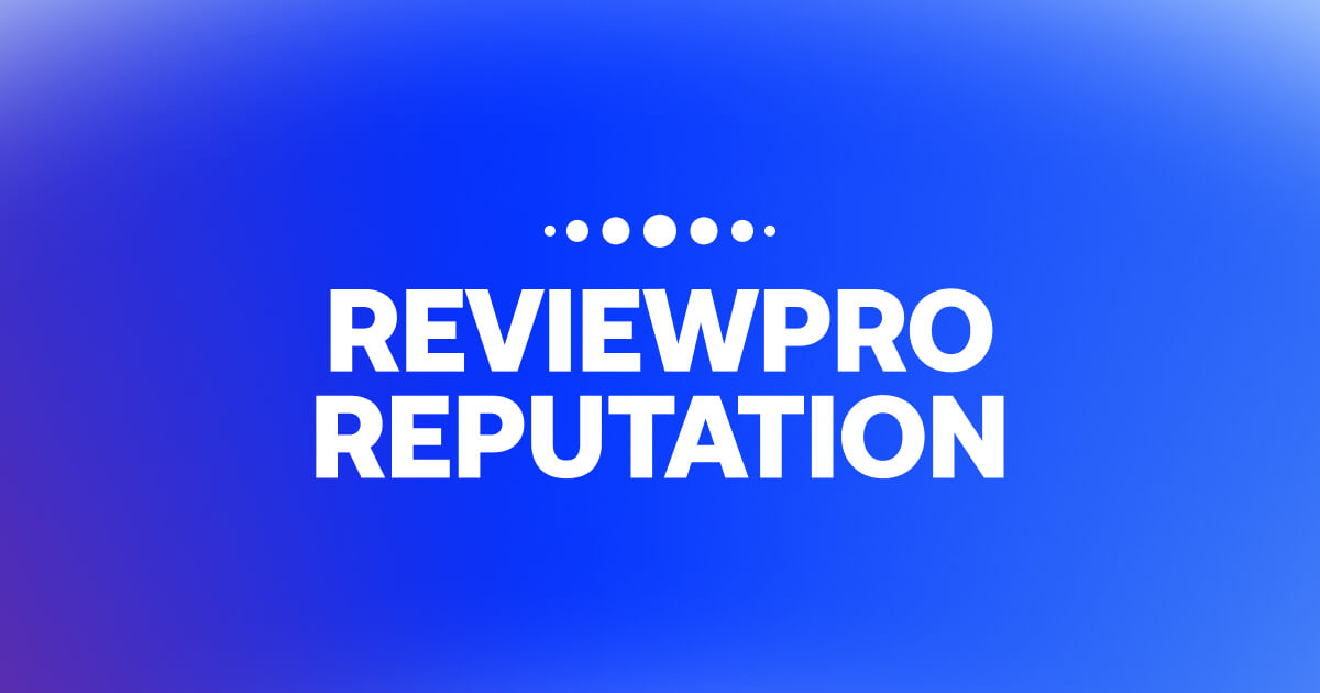 Reviewpro: Modern Reputation Management Tools